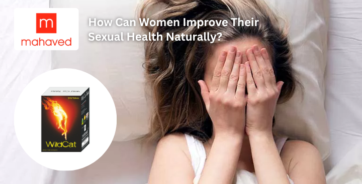 How Can Women Improve Their Sexual Health Naturally? – MahaVed ...